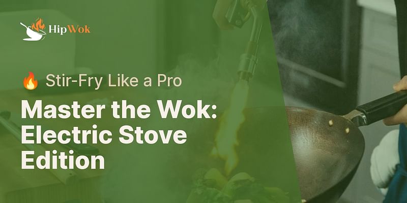 Is It Possible To Use A Wok On An Electric Stove